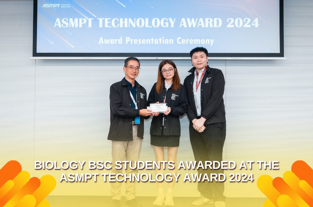 Biology BSc Students Awarded at the ASMPT Technology Award 2024, HKBU Science Gateways (Issue 52 ...